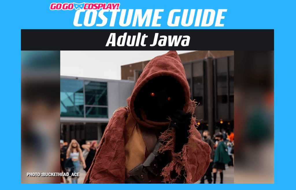 Jawa Costume Guide - GO GO COSPLAY